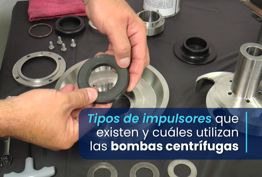 Bombas centrifugadoras - Tipos de impulsores
